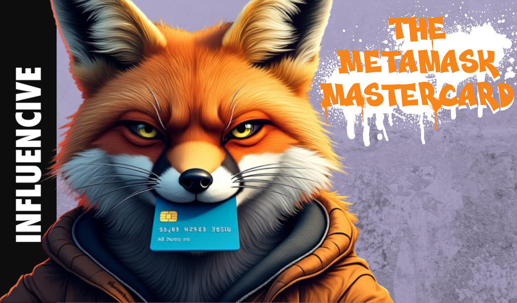 MetaMask and Mastercard's Game-Changing Crypto Debit Card - Influencive MetaMask and Mastercard's Game-Changing Crypto Debit Card - Influencive